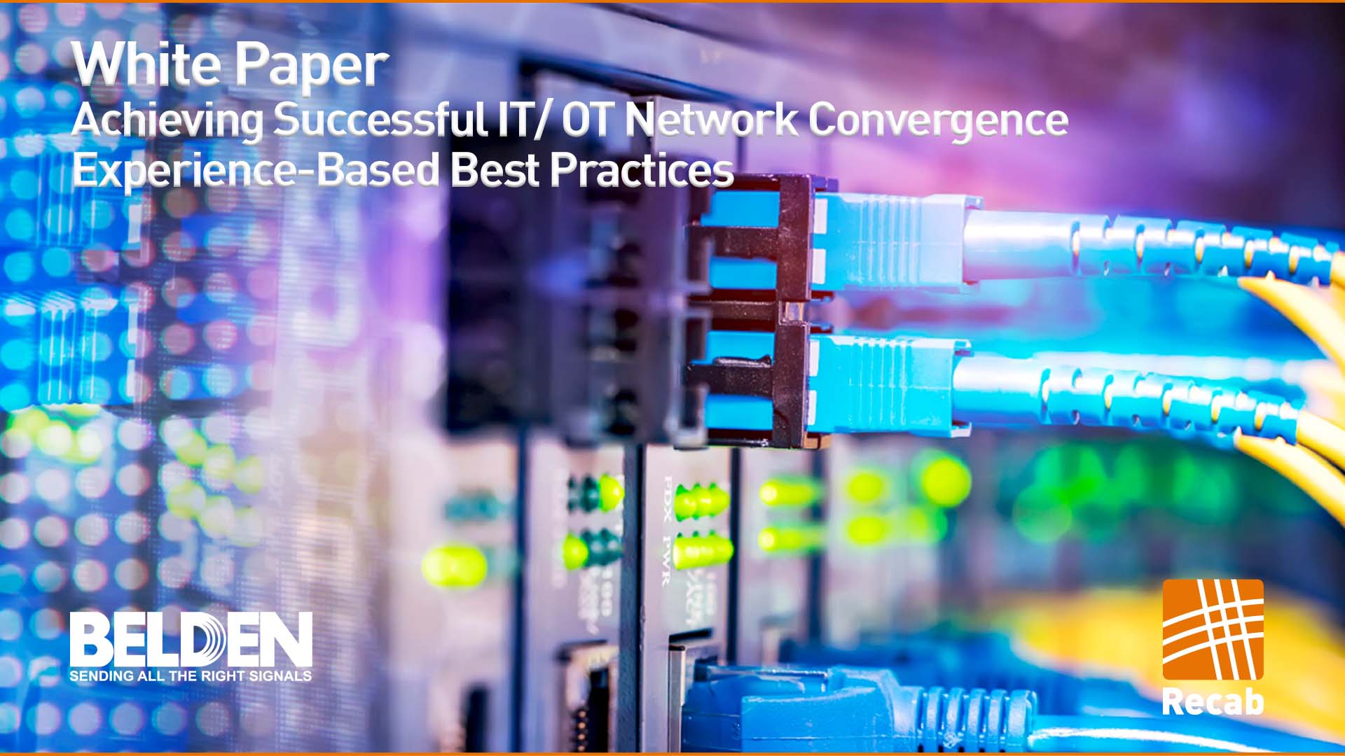 White Paper – Achieving Successful IT / OT Network Convergence - Recab